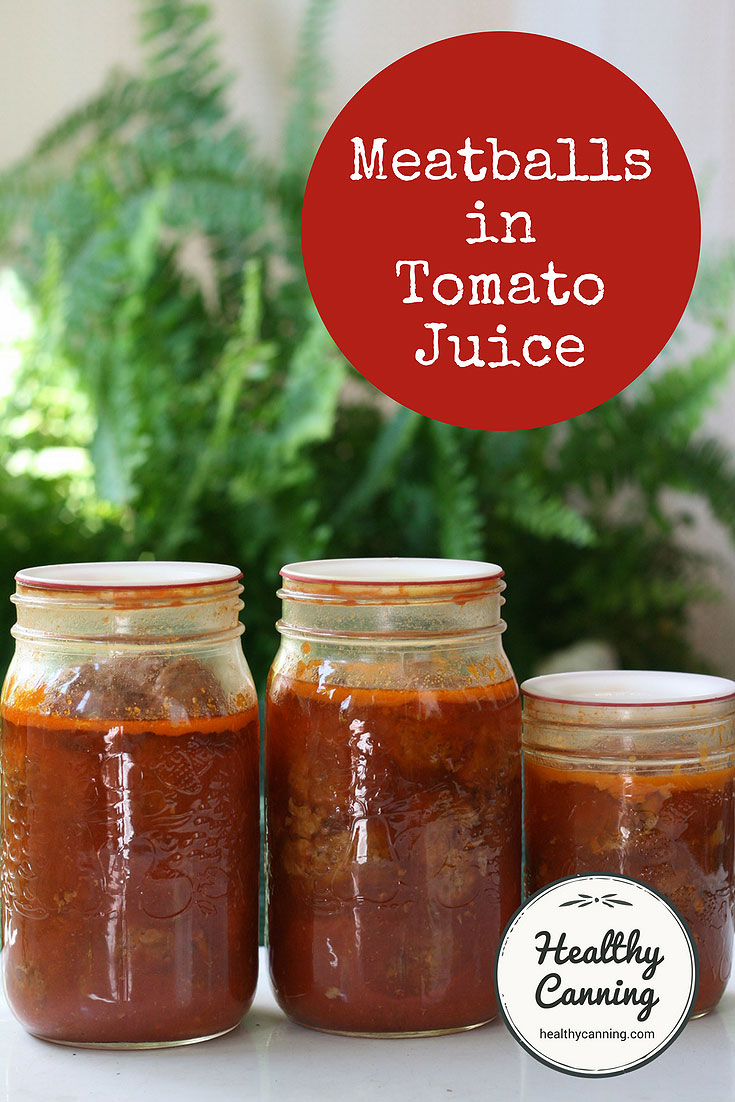 Canning meatballs in tomato juice - Healthy Canning in Partnership with ...