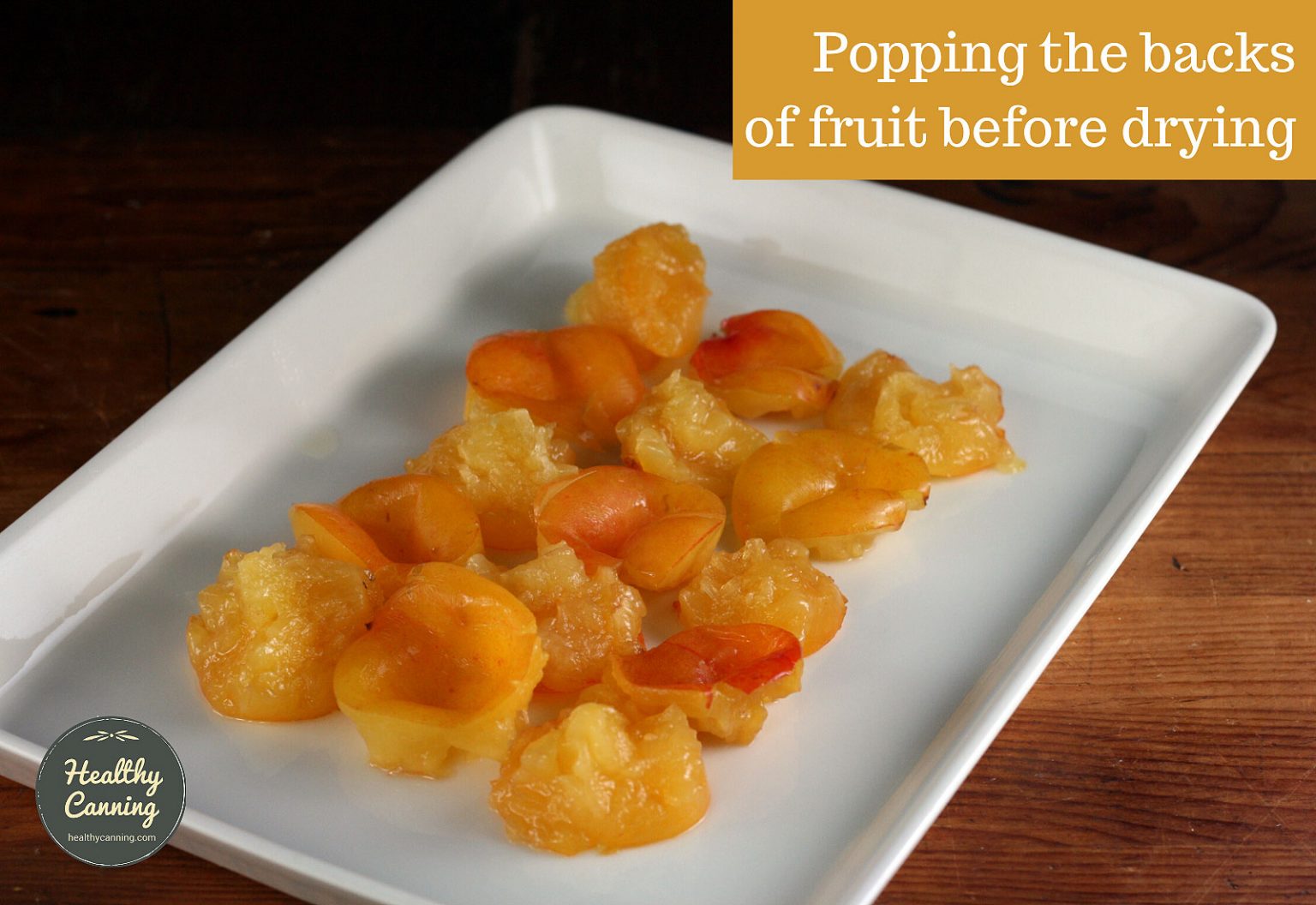 Popping the back of fruit to be dried - Healthy Canning in Partnership ...