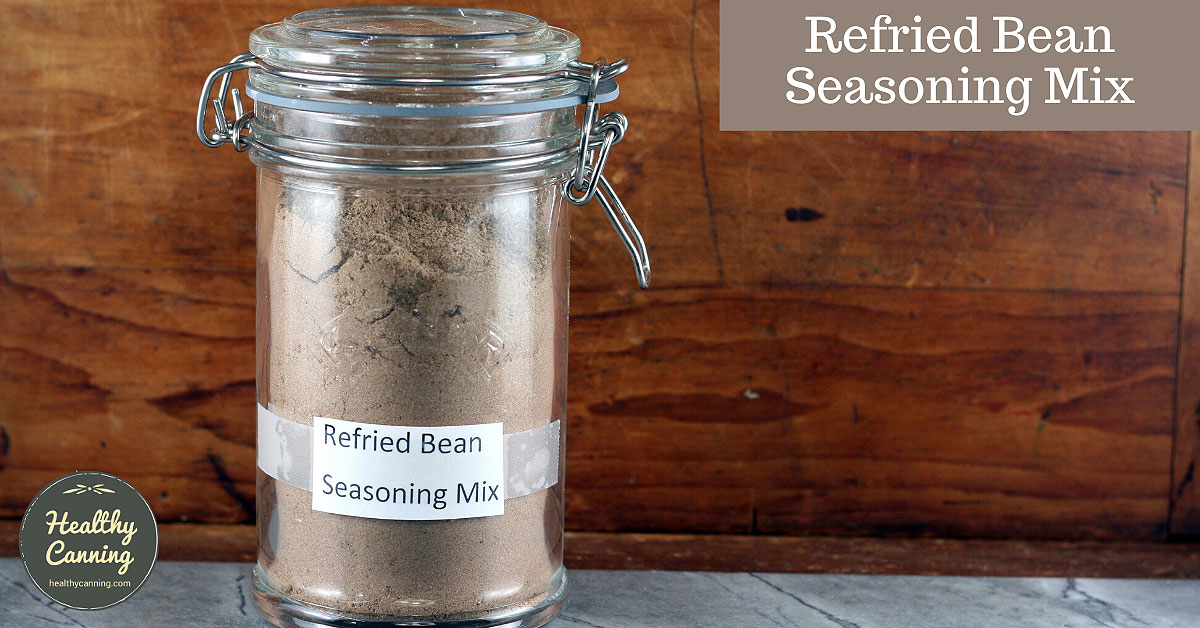 Refried Bean Seasoning Mix - Healthy Canning in Partnership with ...